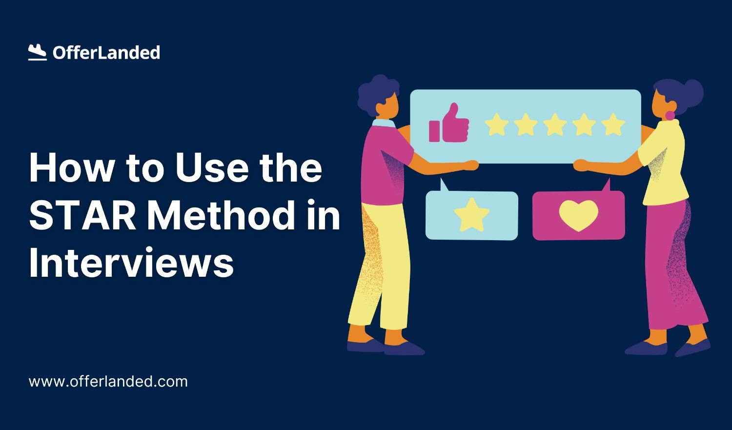 How to Use the STAR Method: A 2025 Guide to Acing Interviews